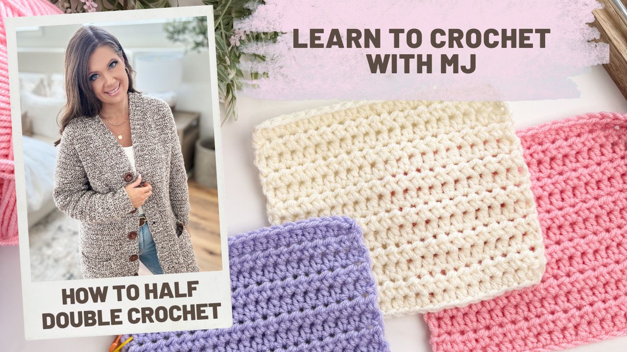 Half Double Crochet Basics for Beginners - MJ's off the Hook Designs